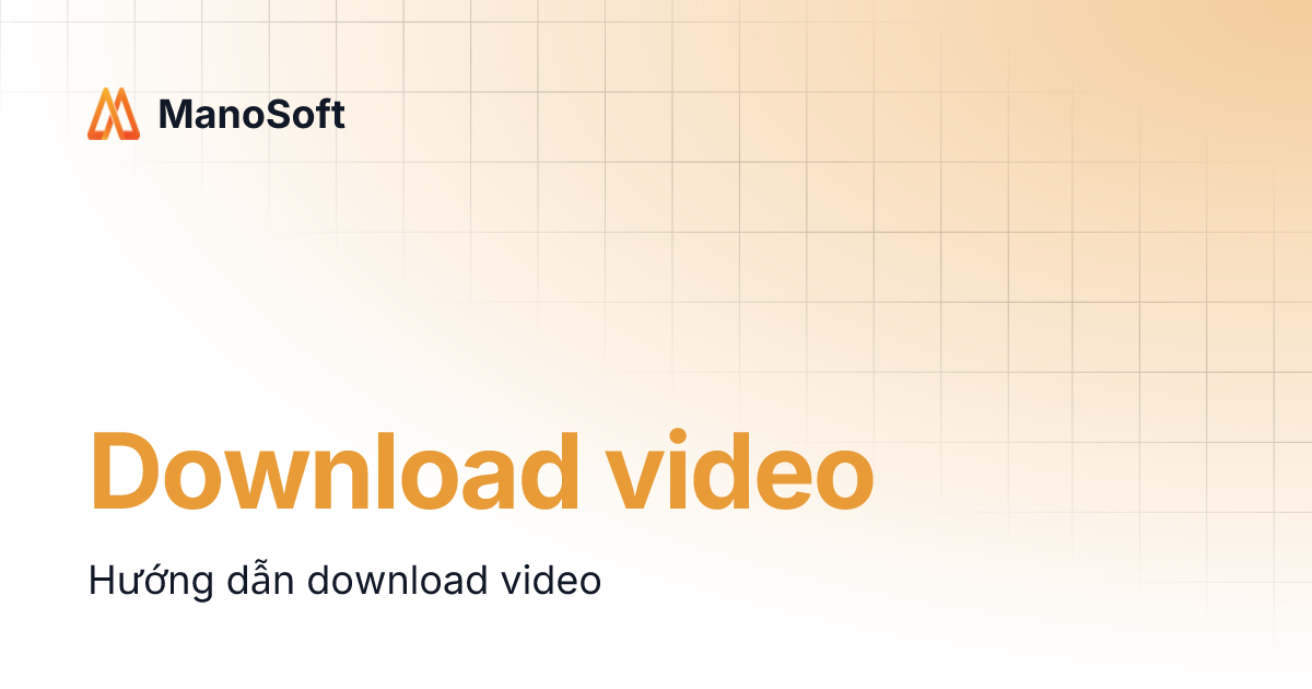 Download video | ManoSoft